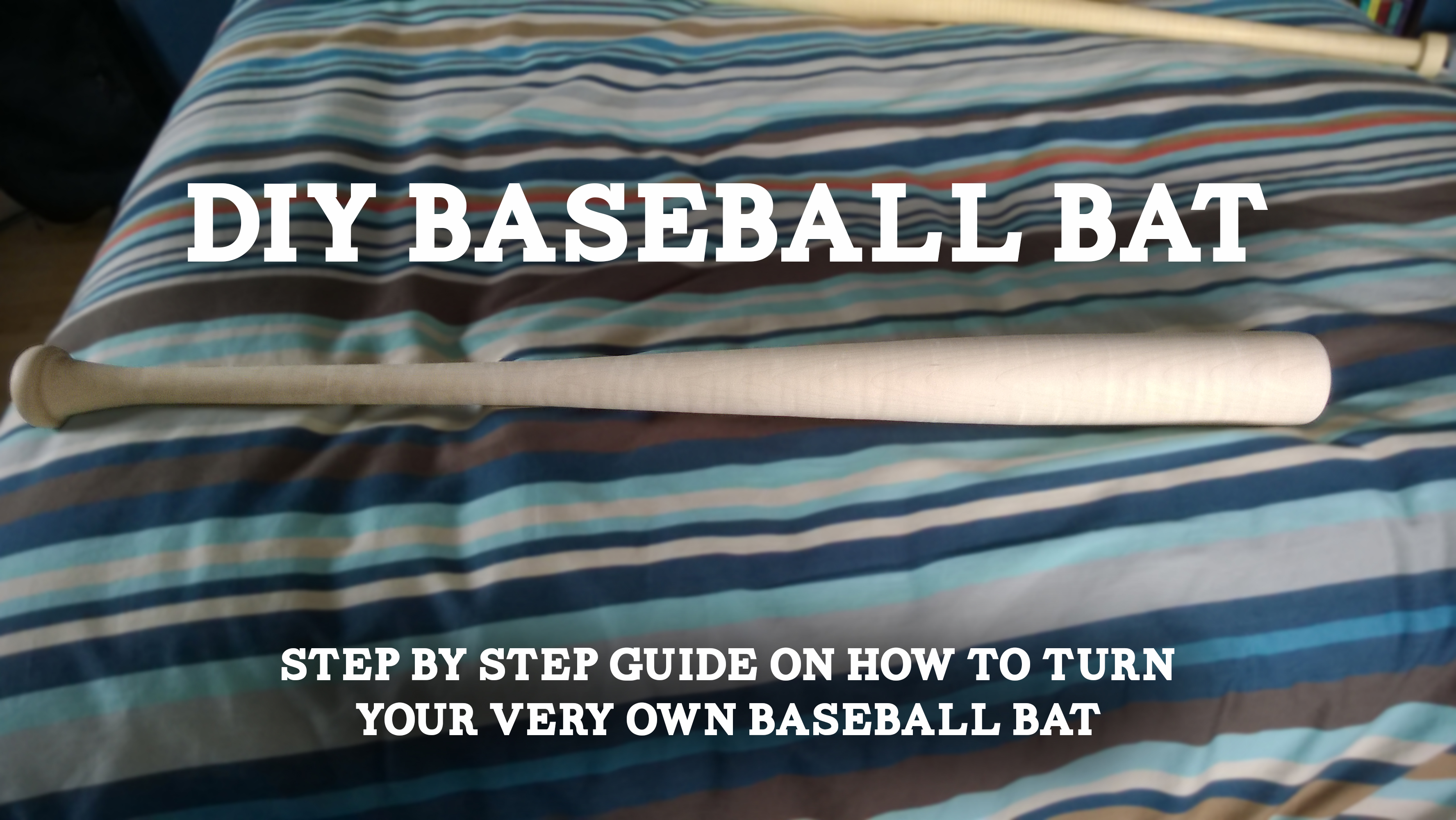 Turning Your Very Own Baseball Bat : 12 Steps (with Pictures ...