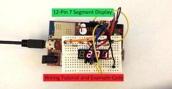 12-Pin 7 Segment Display Wiring Tutorial : 4 Steps - Instructables