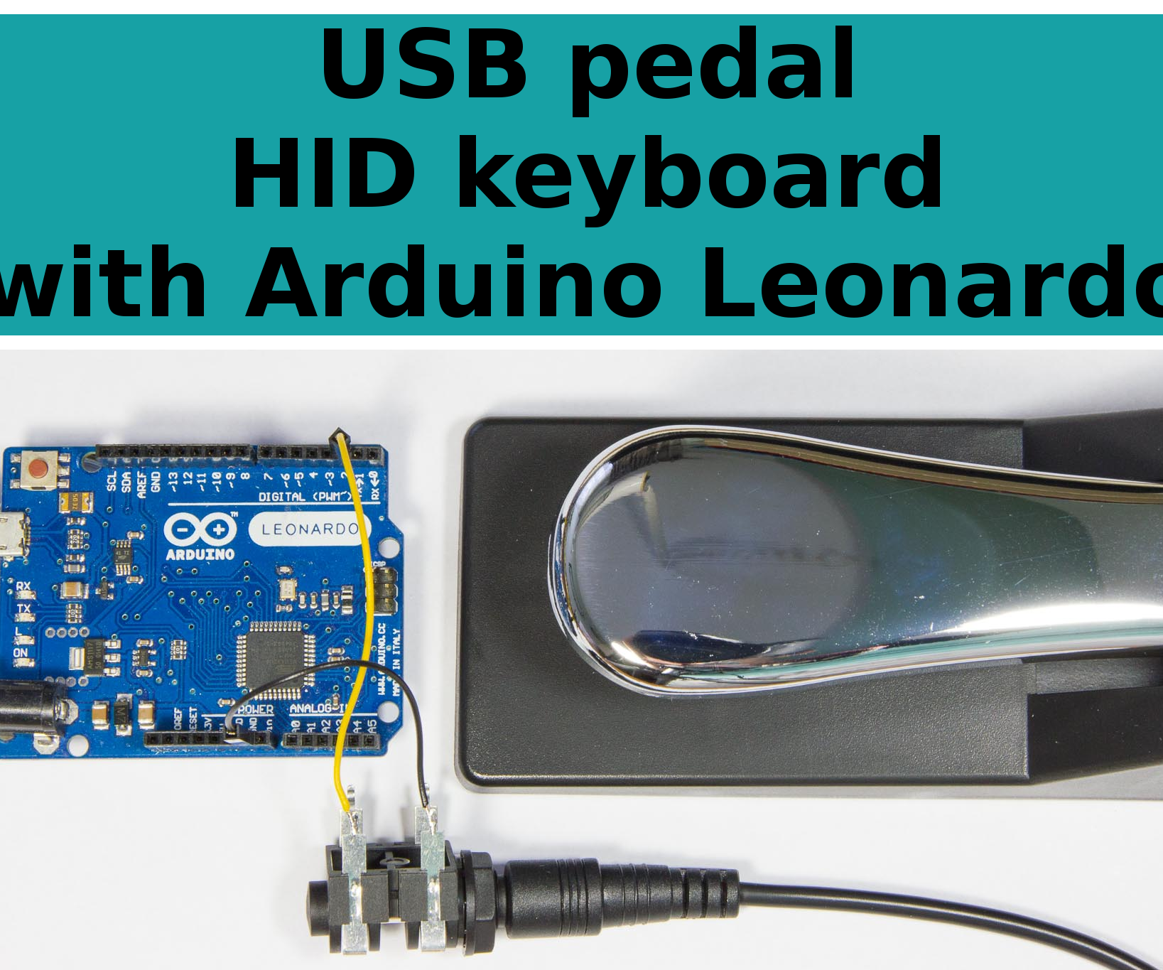 Usb Pedal Hid Keyboard With Arduino Leonardo 9 Steps Instructables