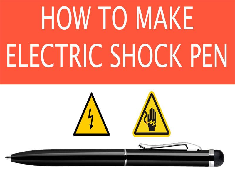 How to Make Electric Shock Pen - Instructables