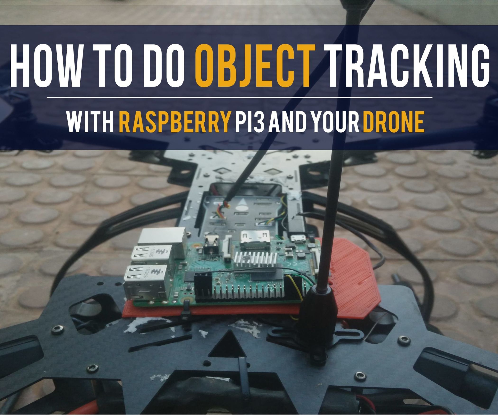 How to Do Object Tracking With Raspberry Pi and Your Drone : 5 Steps ...