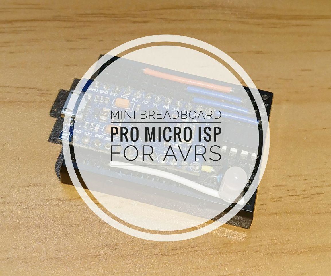 Mini Breadboard Pro Micro ISP for DIP8 ATTiny Series (and Other AVRs ...