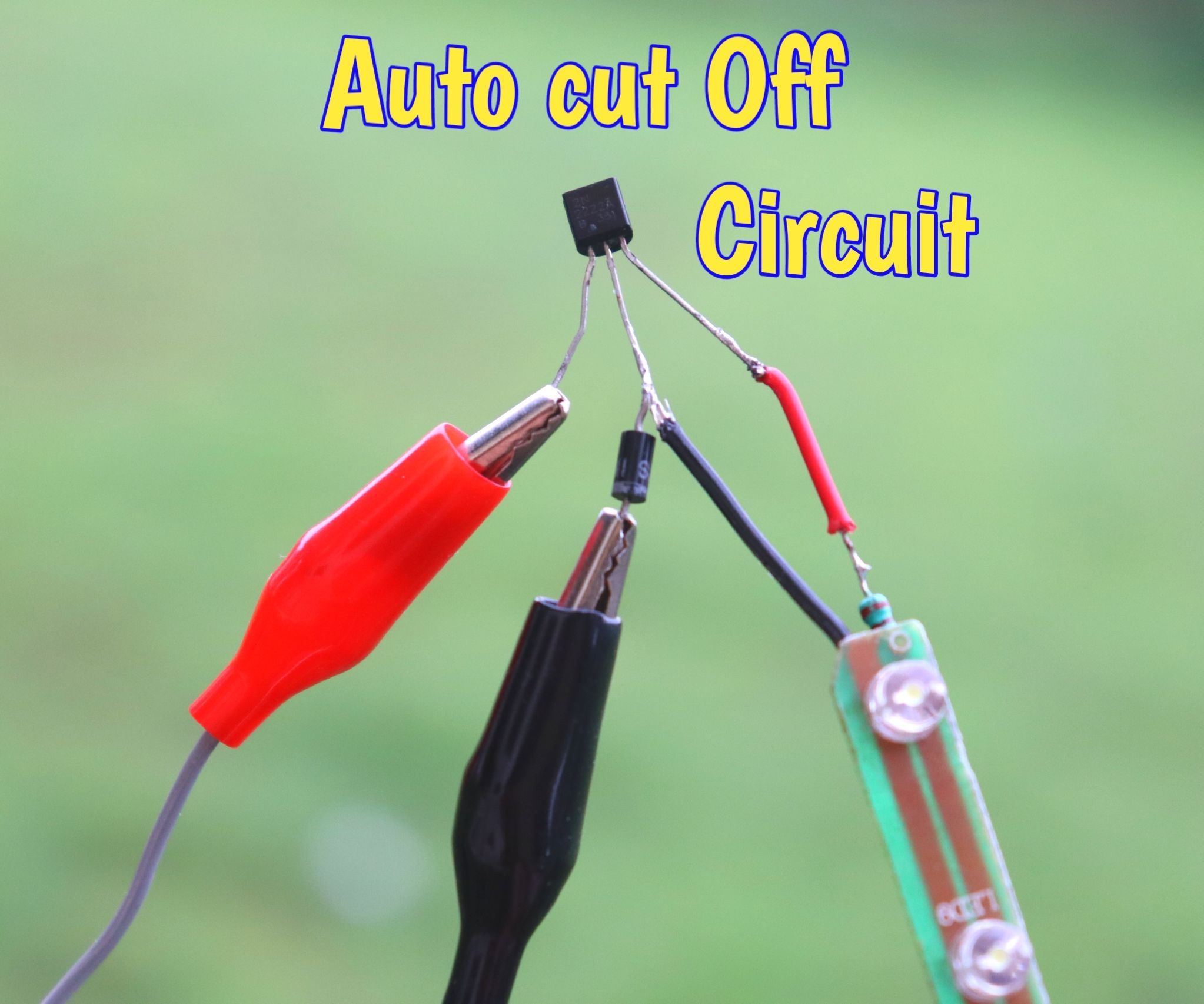 How to Make Auto Cut Off Circuit : 9 Steps - Instructables