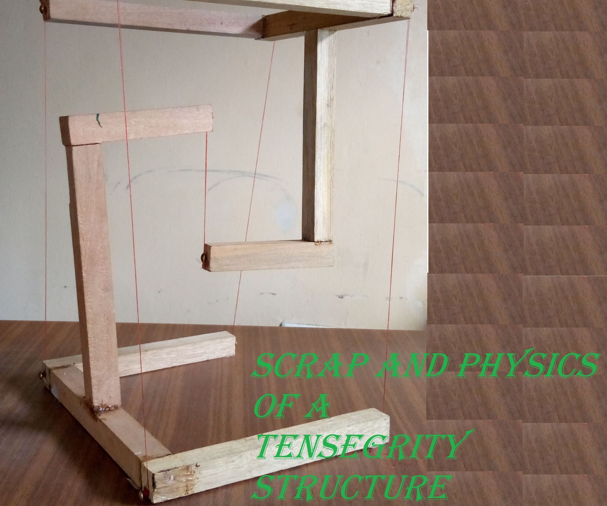 Scraps and Physics of a Tensegrity Structure : 12 Steps - Instructables