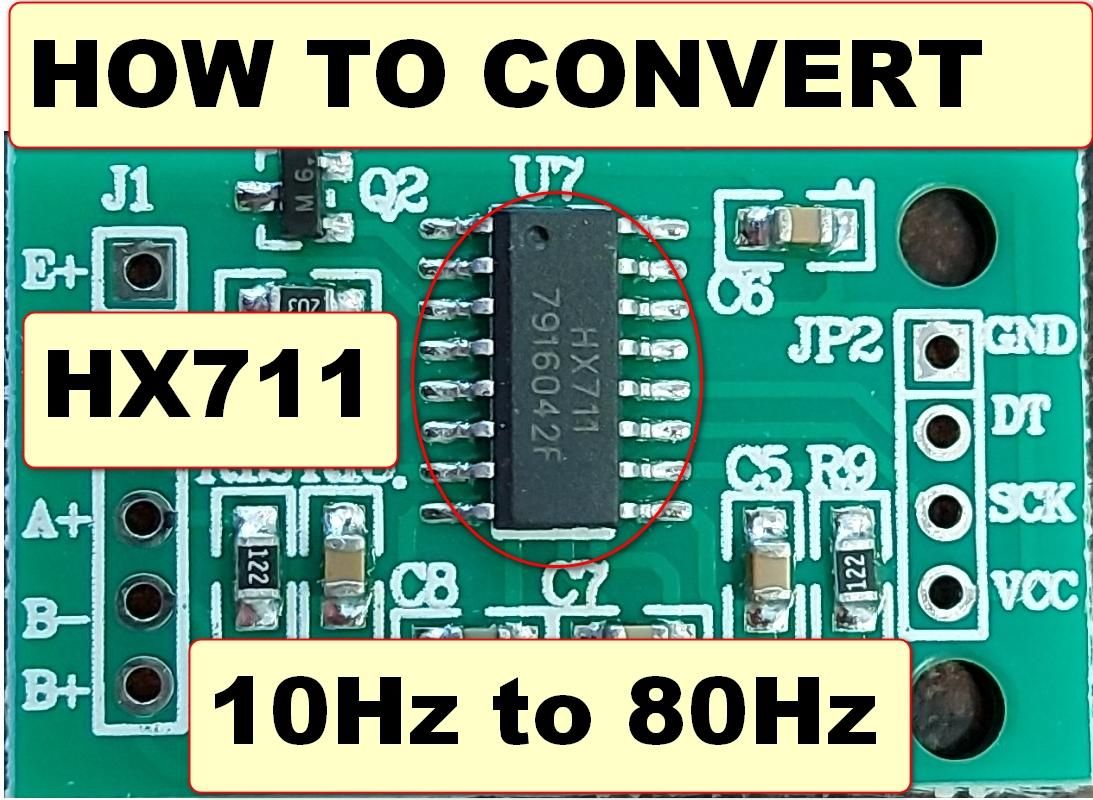 How to Convert Your HX-711 Board From 10Hz to 80Hz : 6 Steps ...