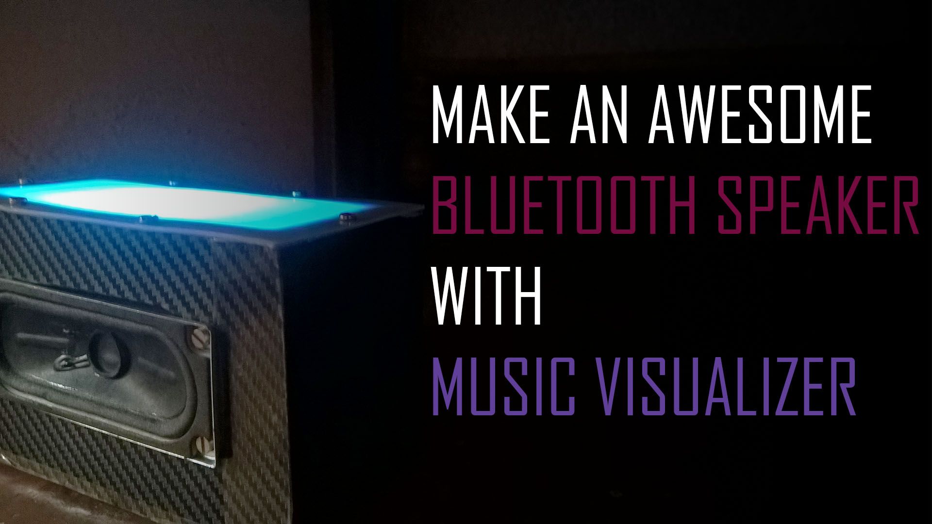 Bluetooth Speaker With Music Visualizer : 10 Steps (with Pictures) - Instructables
