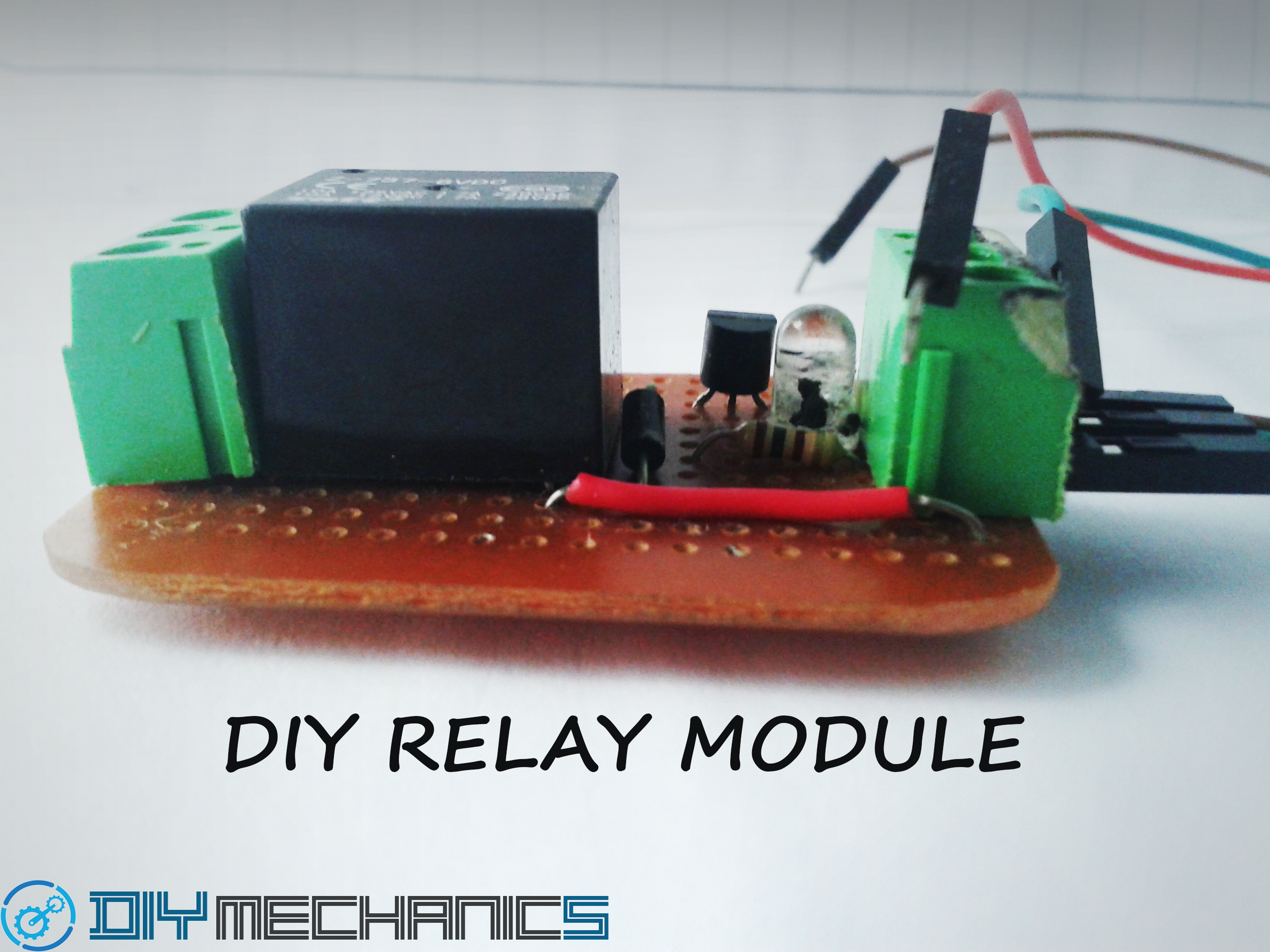 DIY RELAY MODULE : 6 Steps (with Pictures) - Instructables