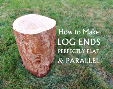 How to Make Log Ends Perfectly Flat & Parallel : 8 Steps (with Pictures ...