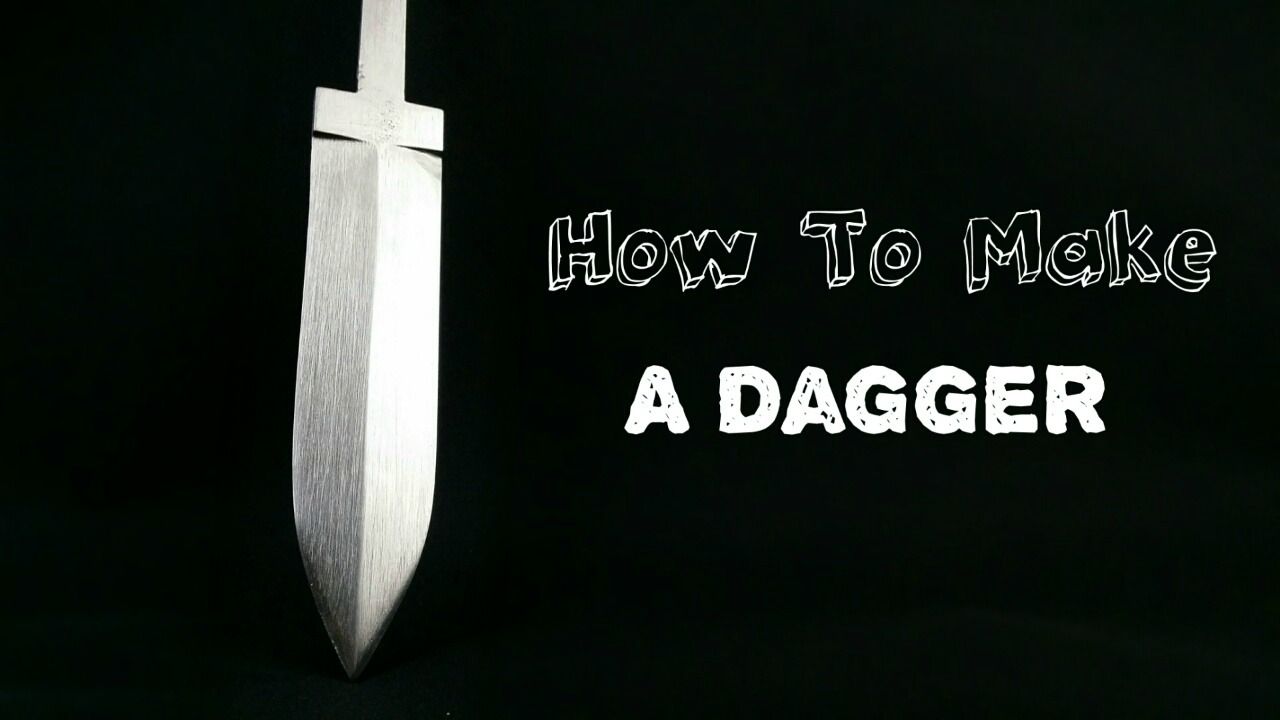 How to Make a Dagger : 9 Steps (with Pictures) - Instructables