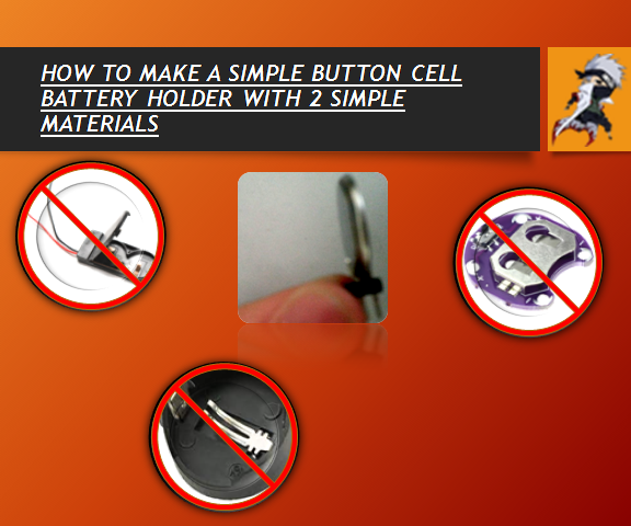HOW TO MAKE a SIMPLE BUTTON CELL BATTERY HOLDER WITH 2 SIMPLE MATERIALS : 3 Steps - Instructables