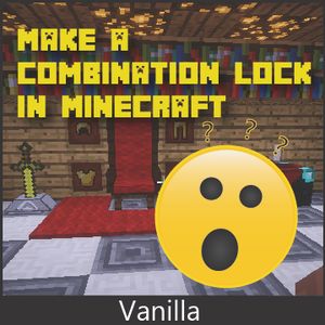 Combination Lock in Vanilla Minecraft : 4 Steps - Instructables
