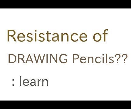 Resistance of Pencil Strips - Instructables