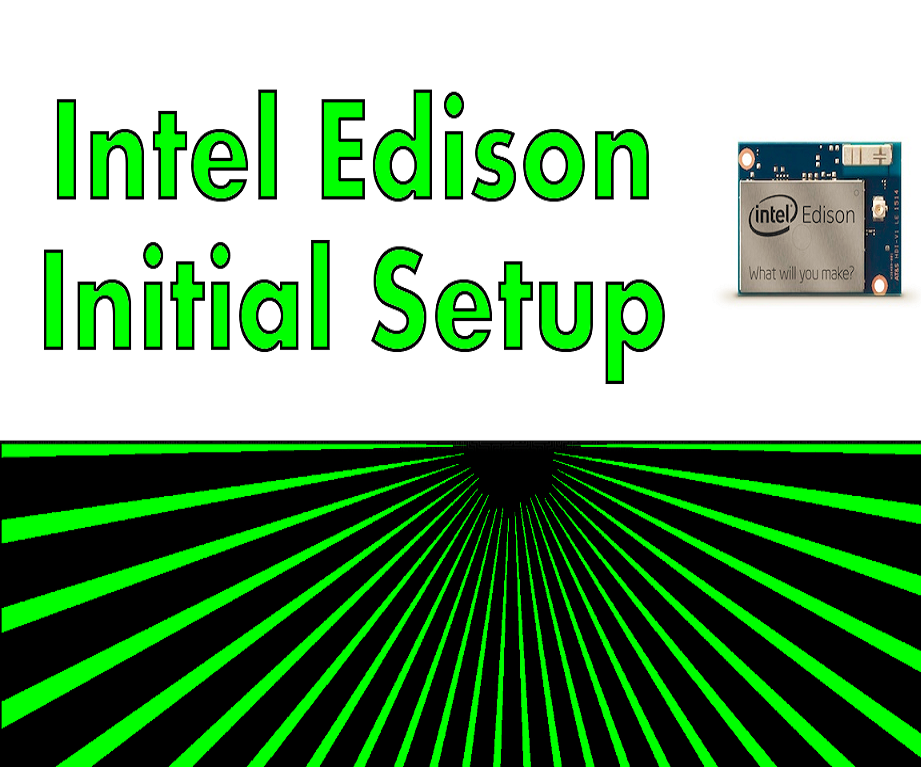 Intel Edison - Initial Setup - Instructables