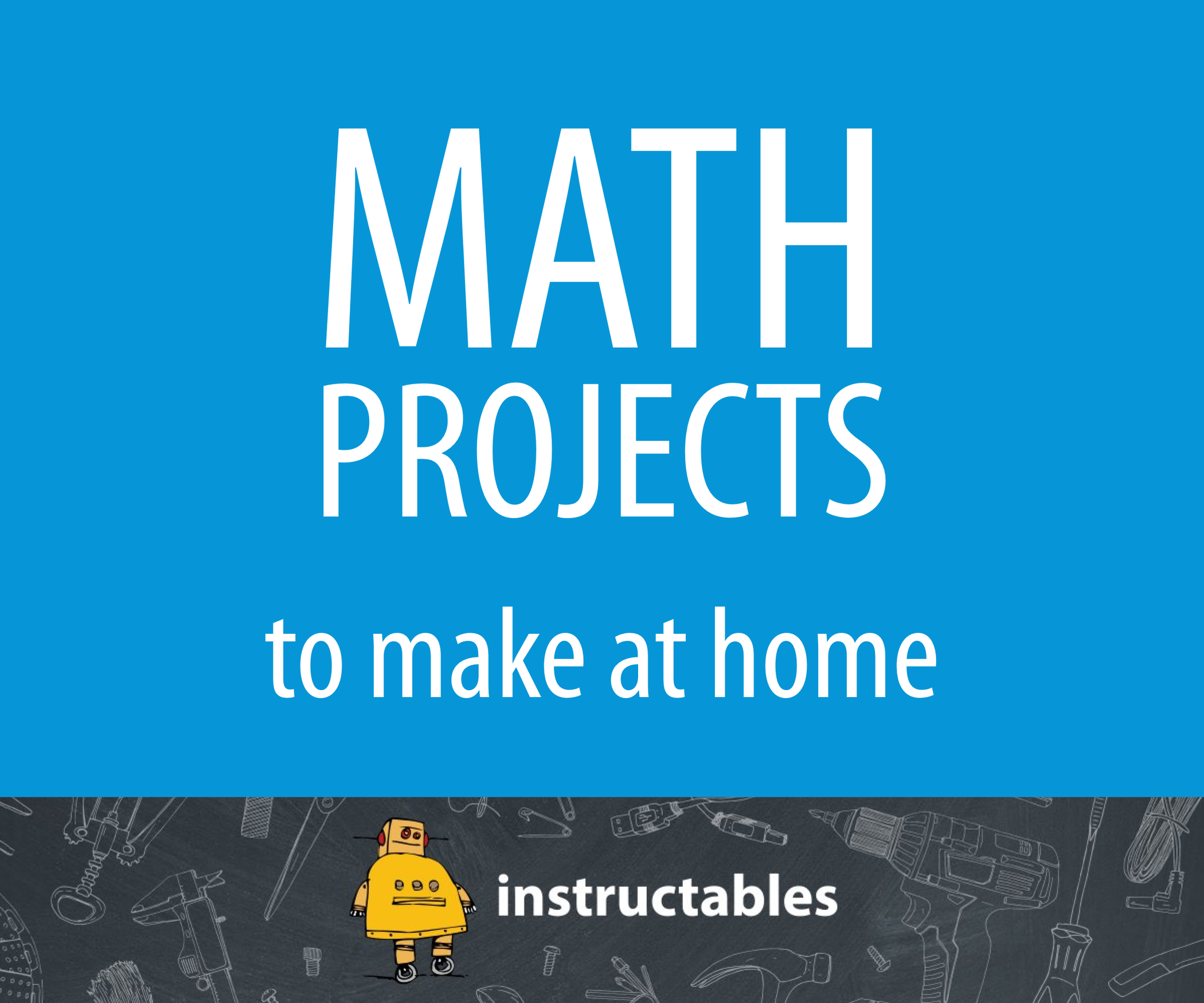 Homeschool STEAM: Math Projects - Instructables
