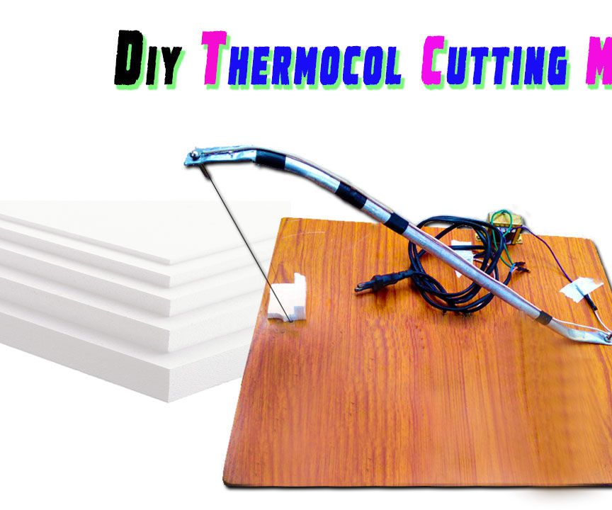 Homemade Thermocol/Foam Cutting Machine. : 6 Steps - Instructables