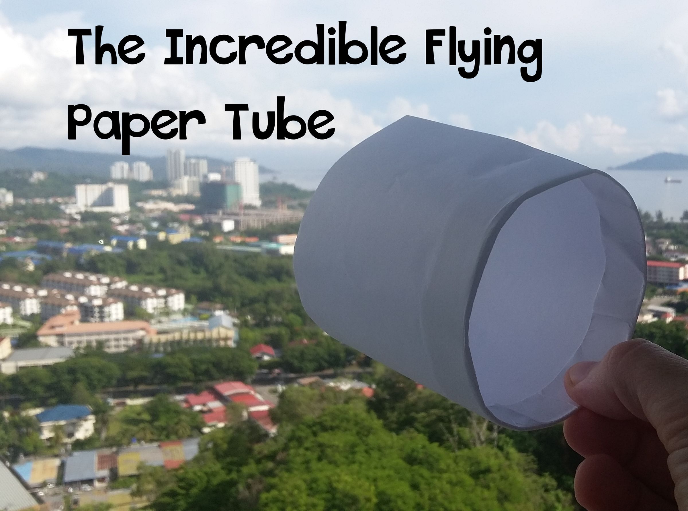 The Incredible Flying Paper Tube : 4 Steps (with Pictures) - Instructables