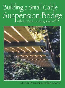 Building a Small Cable Suspension Bridge - the Basics Plus a Video Demo ...