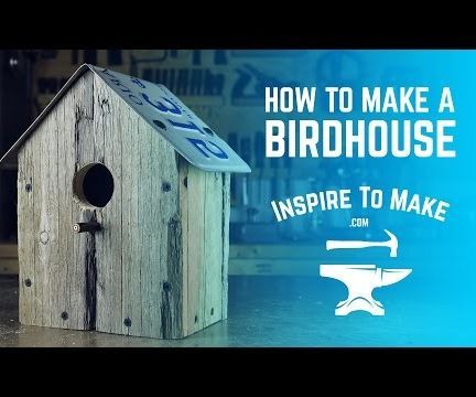 How to Make a Birdhouse : 9 Steps (with Pictures) - Instructables