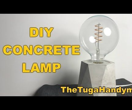 CONCRETE LAMP : 8 Steps (with Pictures) - Instructables