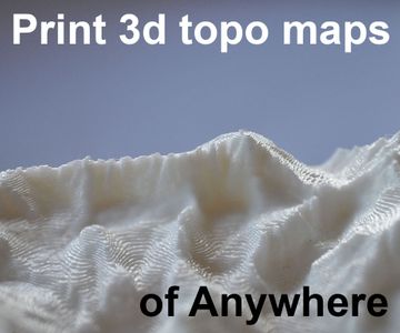 Make 3d Printed Topo Maps of Anywhere : 7 Steps (with Pictures ...