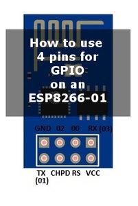 ESP8266-01 Building Blocks: Unleash 2 Bonus GPIO Pins : 4 Steps ...