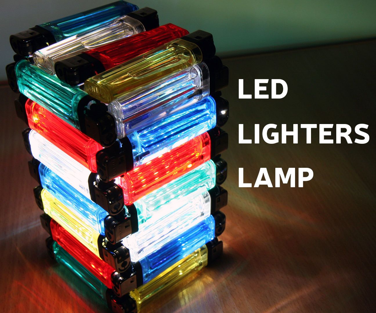 LED Lamp From Lighters : 8 Steps (with Pictures) - Instructables