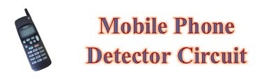 Mobile Phone Detector Circuit : 13 Steps - Instructables