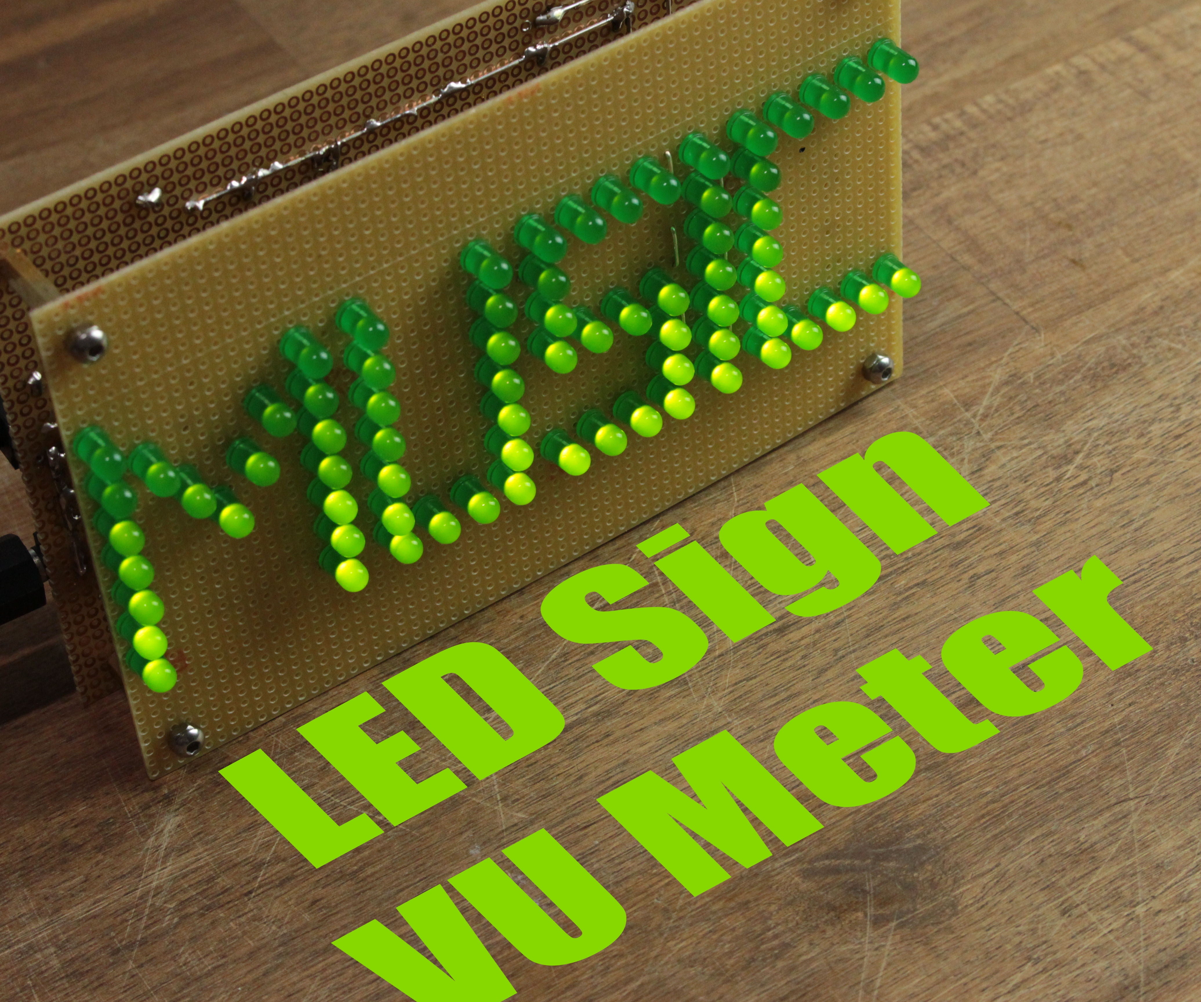 Make Your Own LED Sign VU Meter 4 Steps with Pictures Instructables Make Your Own LED Sign VU Meter 4 Steps with Pictures Instructables