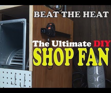 Ultimate Shop Fan : 4 Steps (with Pictures) - Instructables