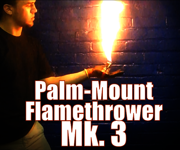 Palm Mounted Hand Flamethrower - Mk. 3 : 8 Steps (with Pictures ...
