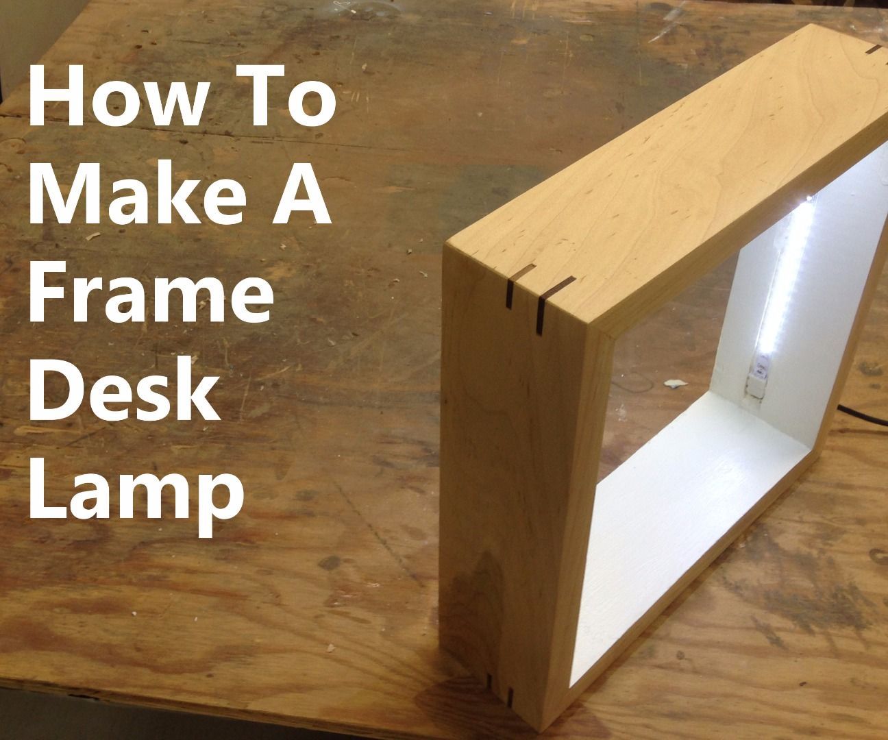 Picture Frame Desk Lamp : 9 Steps (with Pictures) - Instructables