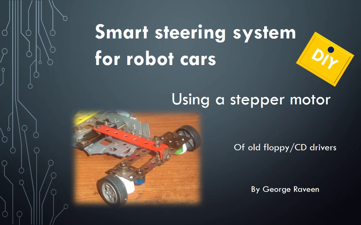 Smart Steering System for Robot Cars Using Stepper Motor of Old Floppy ...