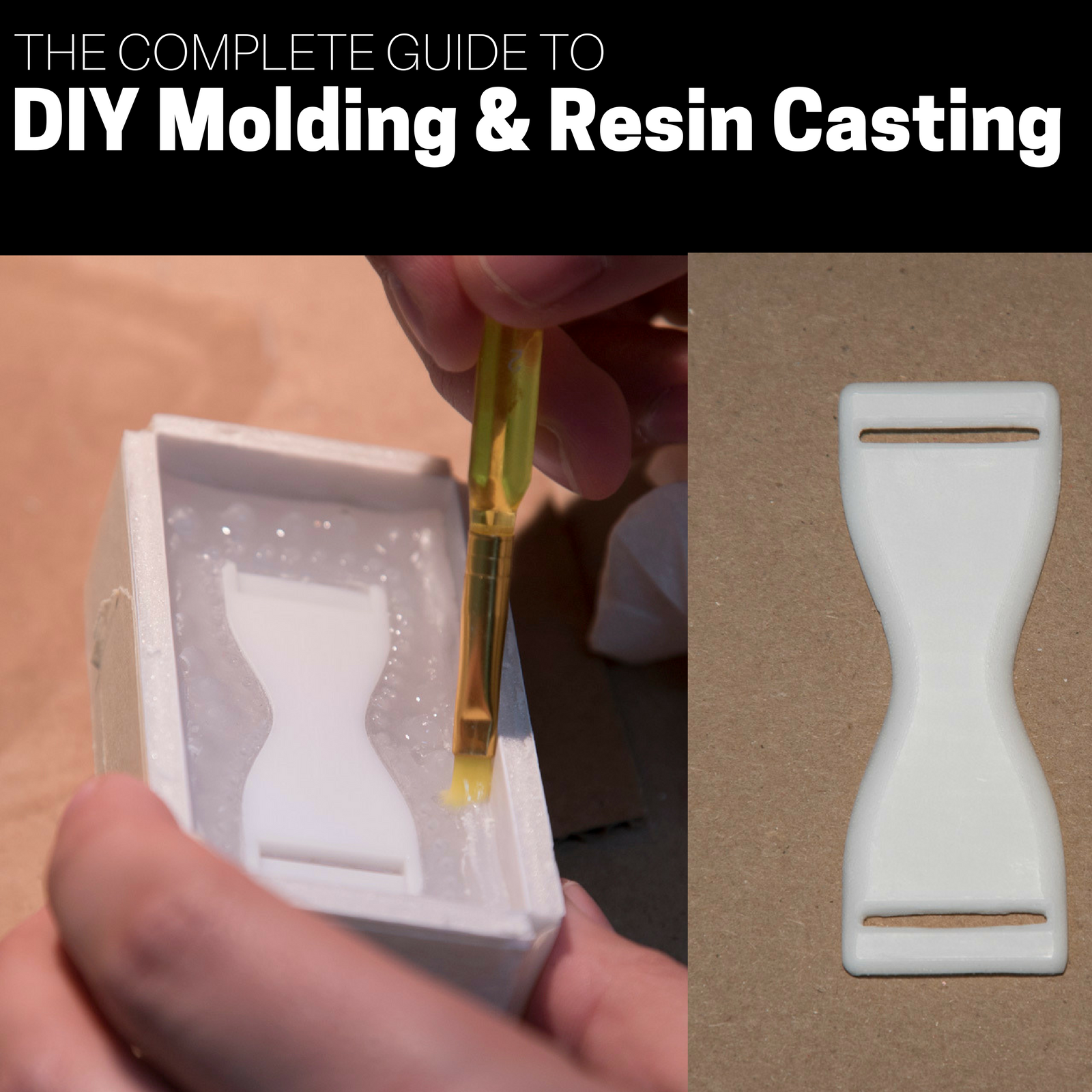 The Complete Guide to DIY Molding & Resin Casting : 12 Steps (with ...