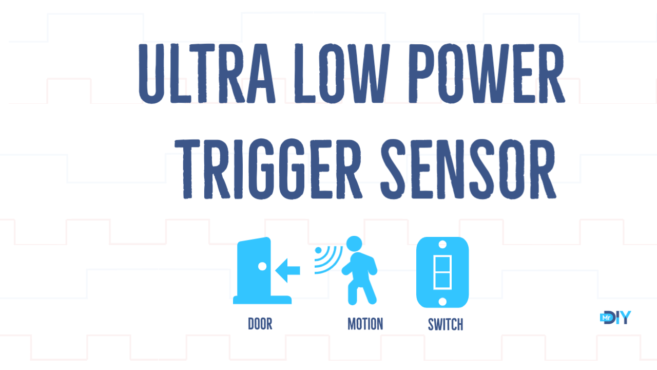 Ultra Low Power Trigger Sensor Using ESP8266 : 6 Steps - Instructables