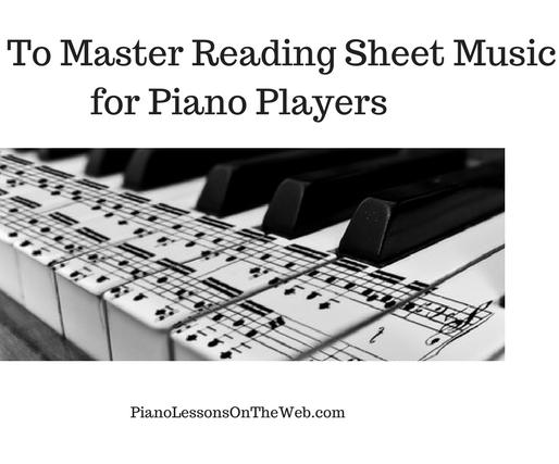 How to Master Reading Sheet Music for Piano Players : 6 Steps ...