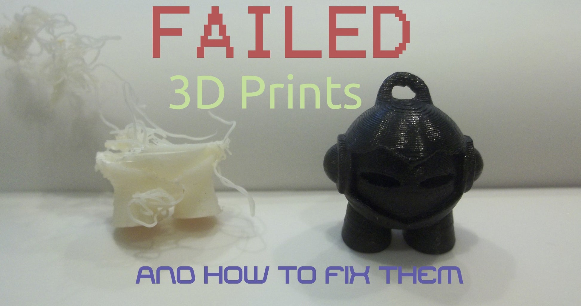Failed 3d Prints And How To Fix Them 6 Steps With Pictures Instructables