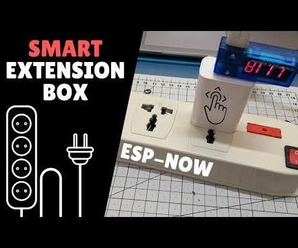Smart Extension Box With ESP-NOW Protocol : 15 Steps (with Pictures ...
