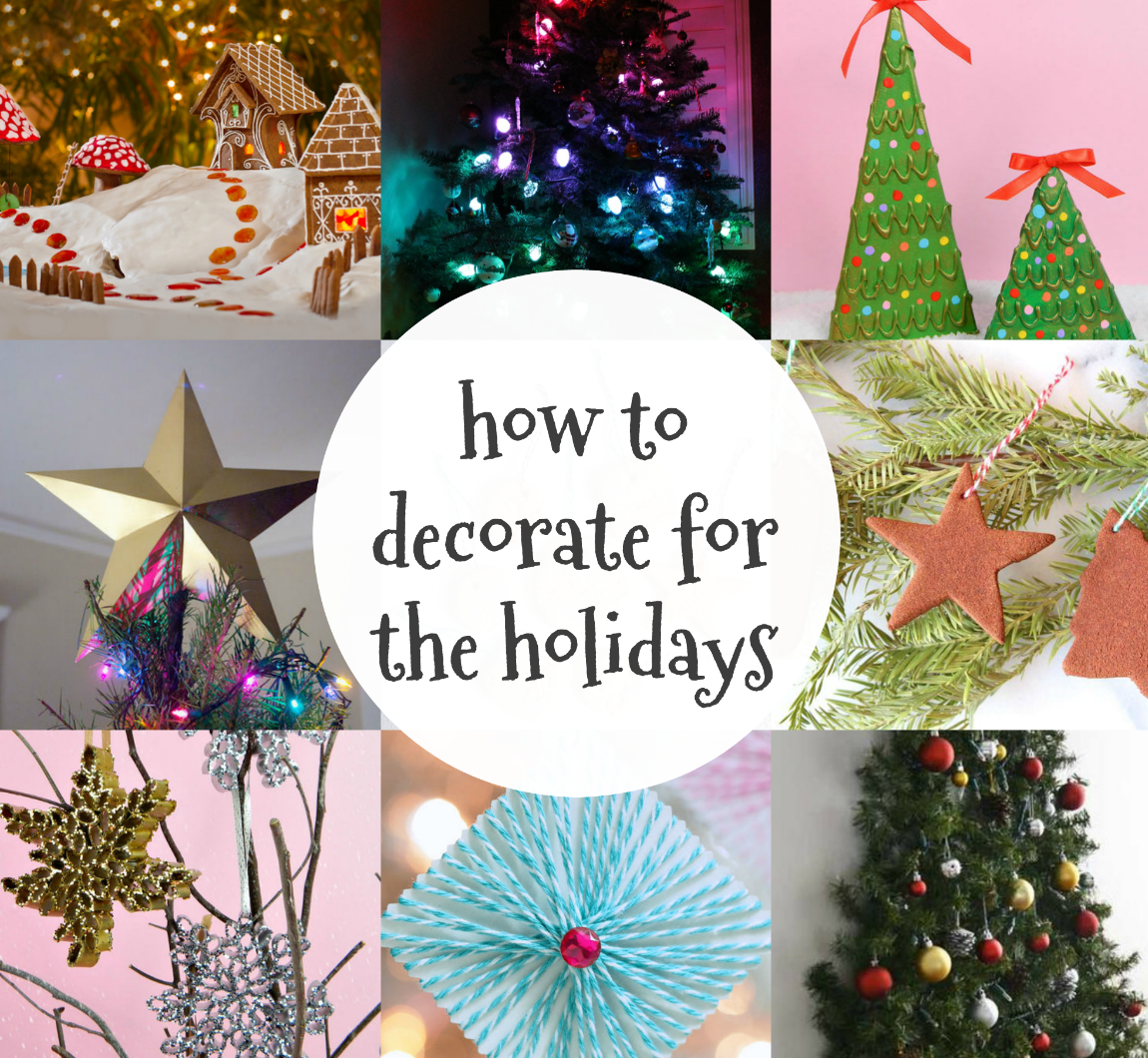 How to Decorate for the Holidays - Instructables