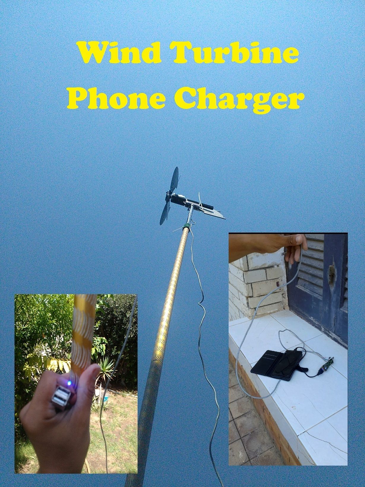 Wind Turbine Mobile USB Charger : 3 Steps (with Pictures) - Instructables