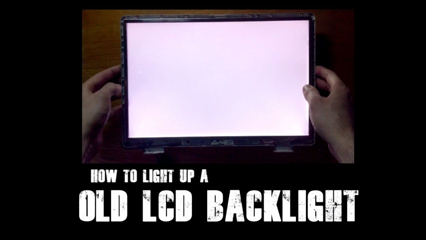 How to Light Up a Old LCD Screen Backlight - Instructables