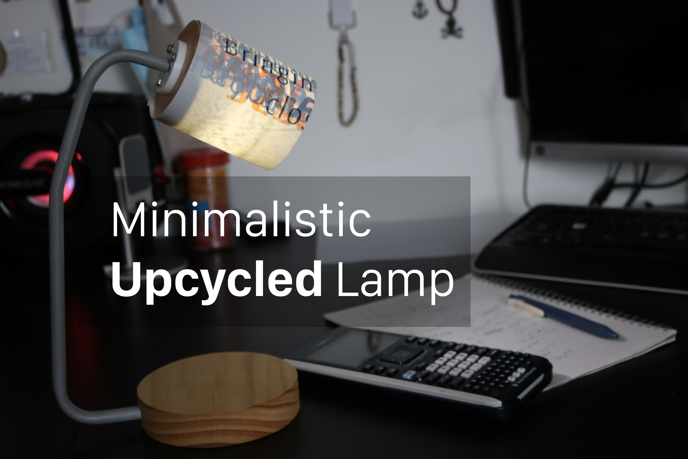 Upcycled Desk Lamp : 16 Steps (with Pictures) - Instructables