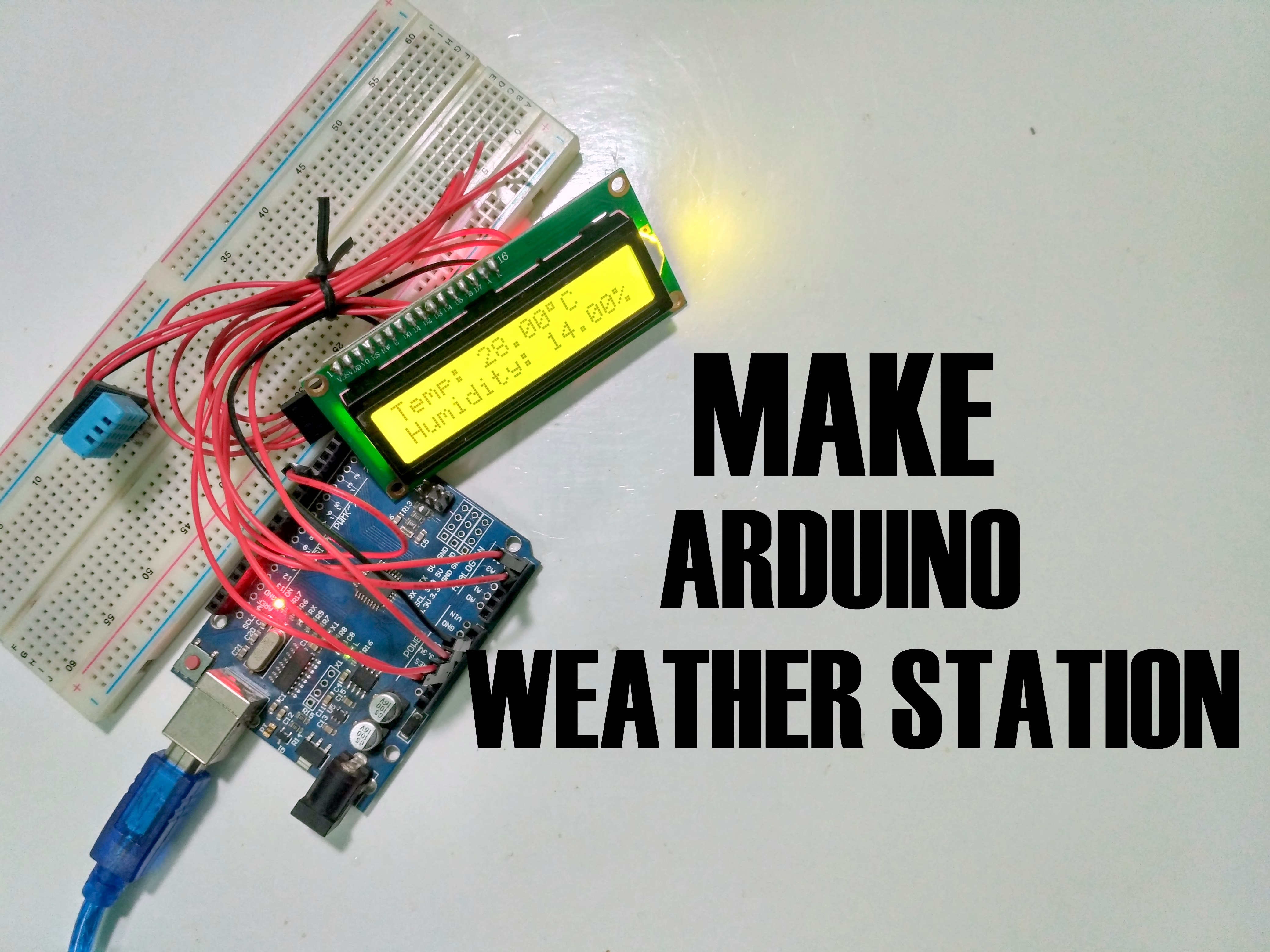 How to Make Simple Weather Station Using Arduino : 6 Steps (with ...
