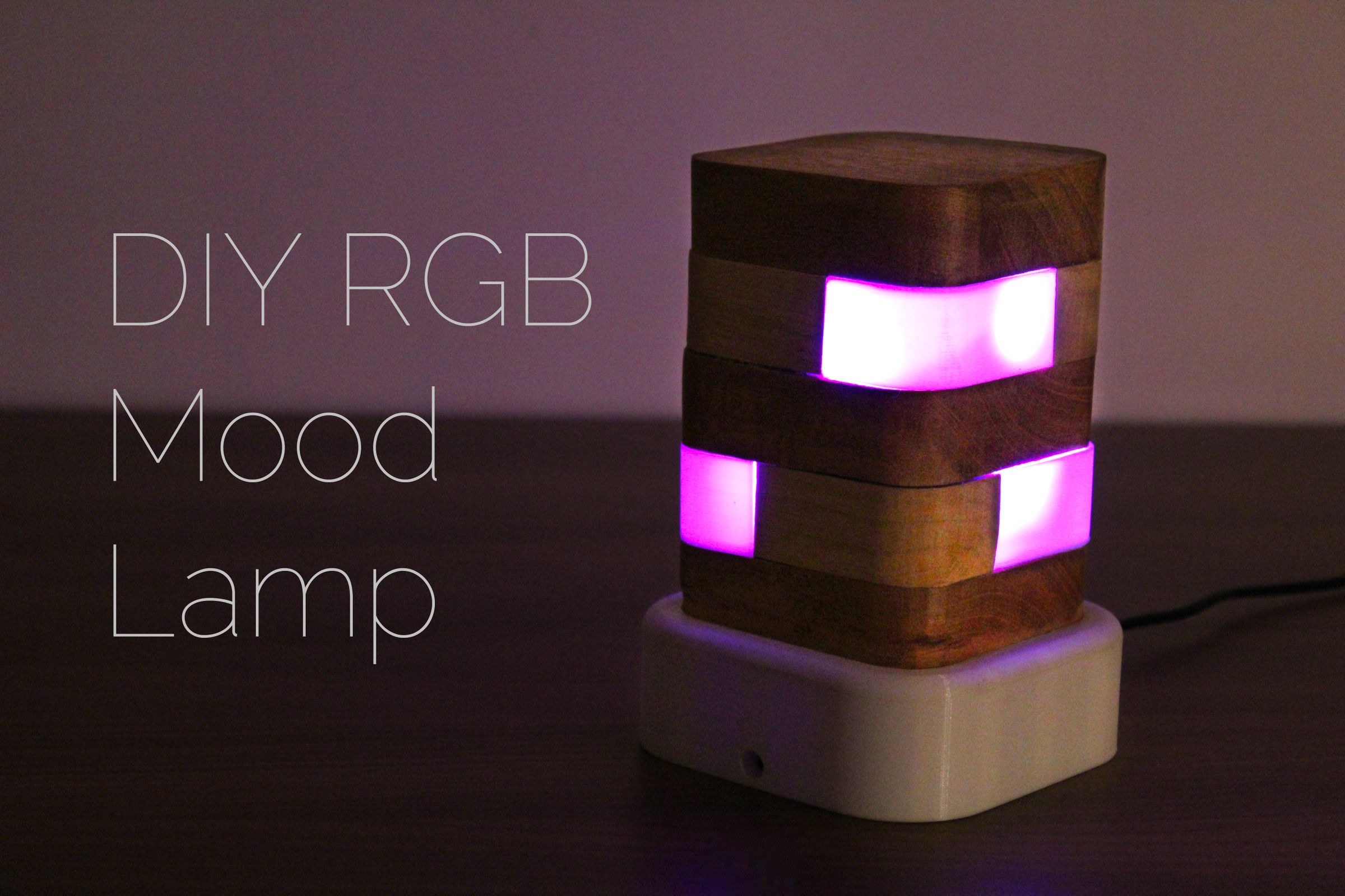 Modern RGB Mood Lamp : 7 Steps (with Pictures) - Instructables