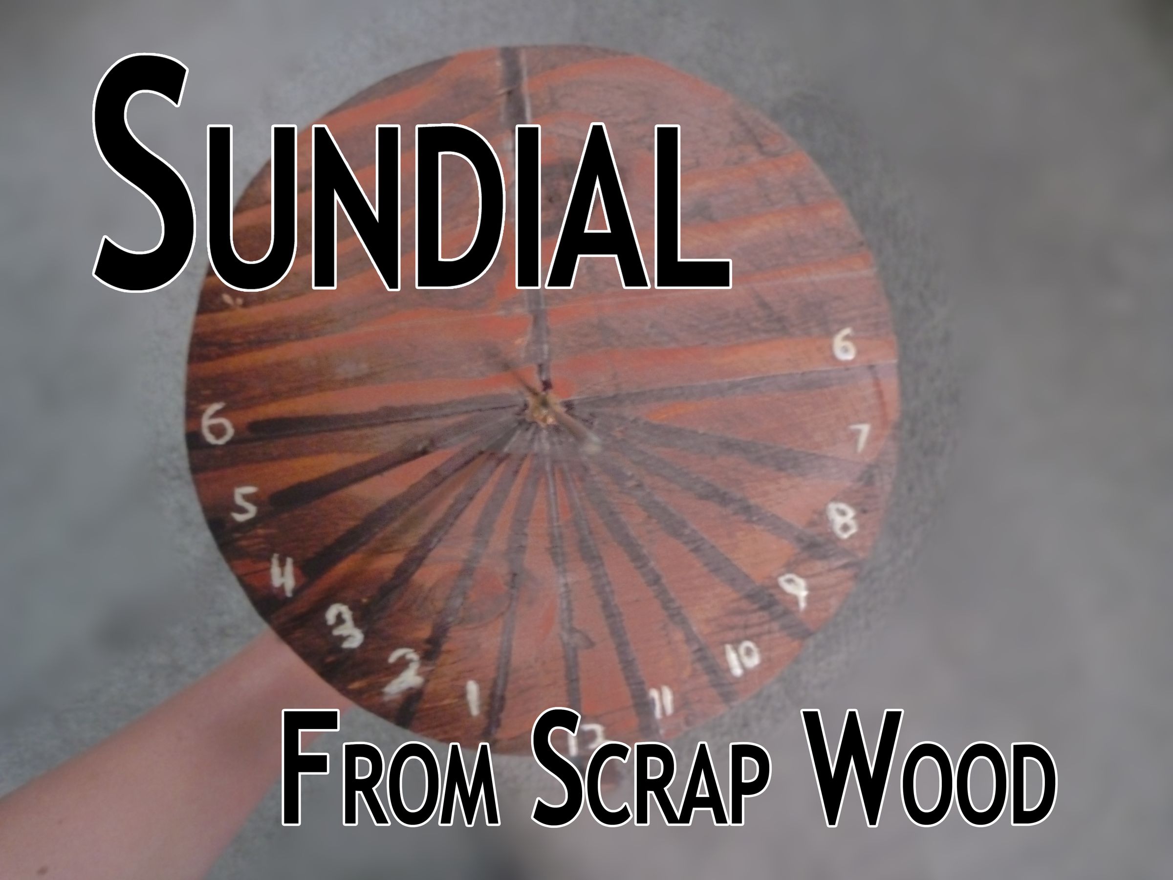 Sundial From Scrap Wood : 9 Steps - Instructables