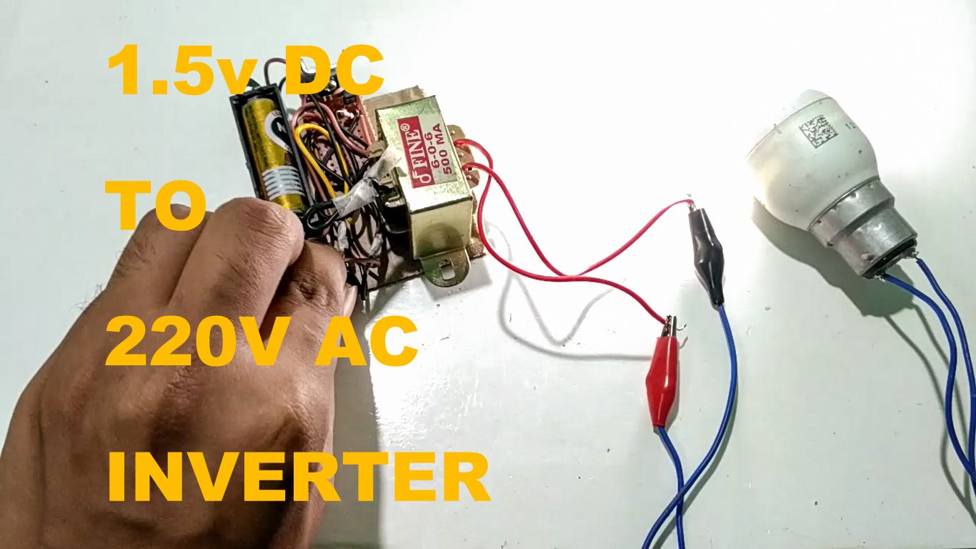 How to Make 1.5V DC to 220V AC Inverter : 4 Steps (with Pictures) - Instructables