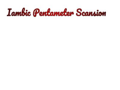 Iambic Pentameter Scansion : 12 Steps - Instructables