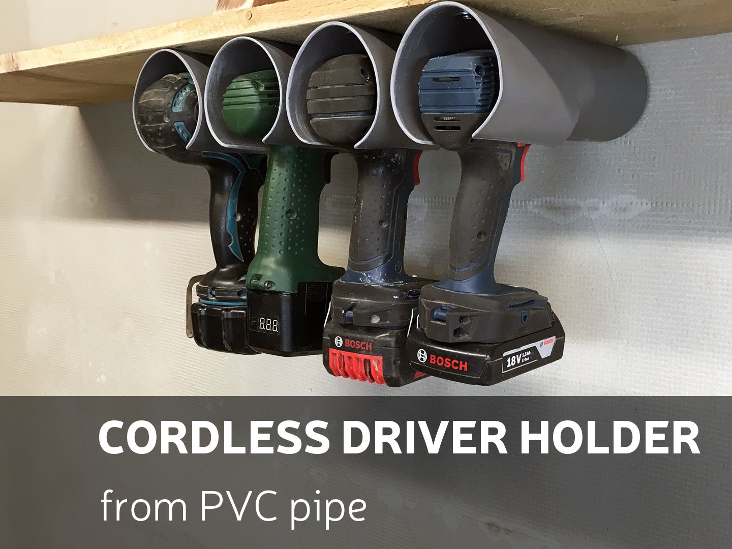 How to Make Cordless Driver Holder From PVC Pipe : 5 Steps (with ...