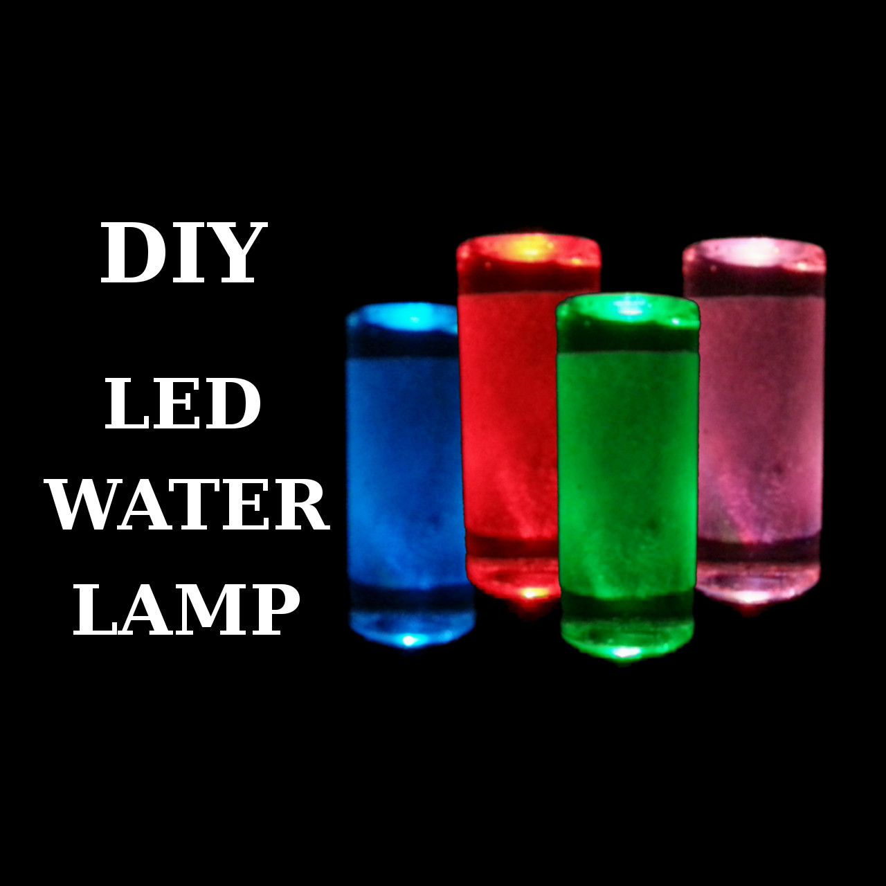 DIY - LED Water Lamp : 5 Steps (with Pictures) - Instructables