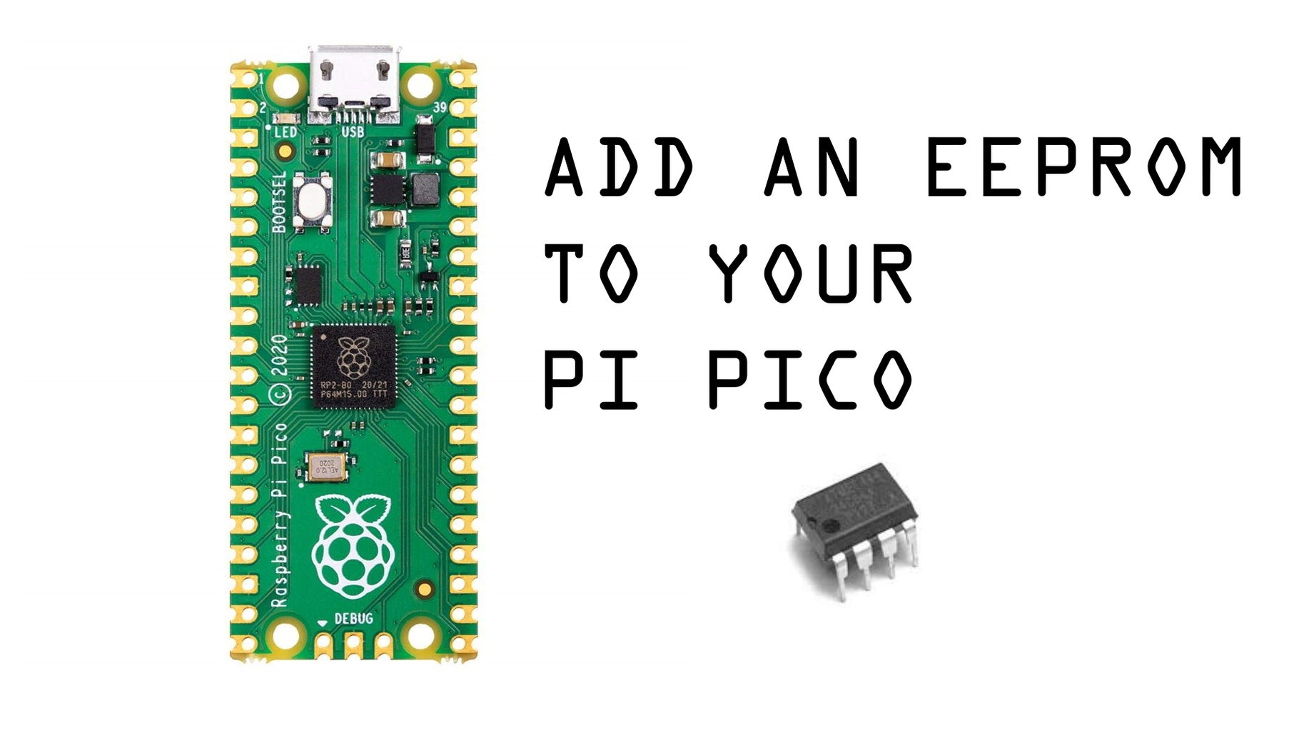 How To Add An Eeprom To Raspberry Pi Pico 4 Steps Instructables