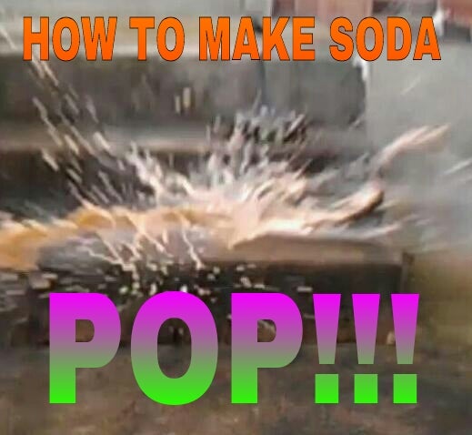 How to Make Soda POP!!! -Two Classic Methods : 11 Steps - Instructables